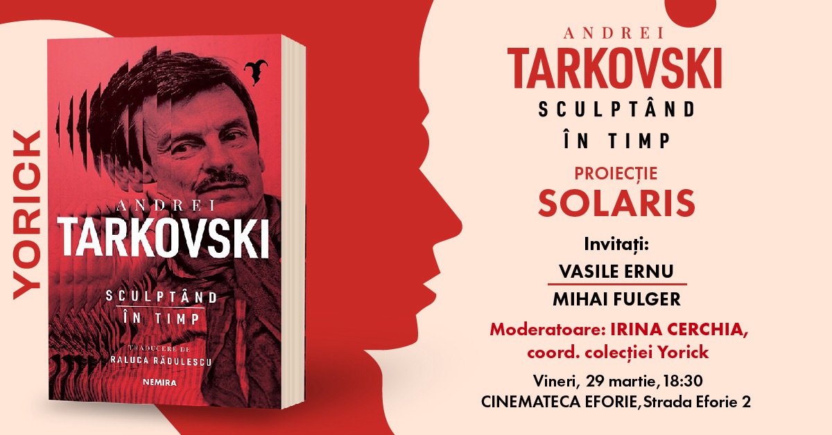 LANSARE „Sculptând în timp”, memoriile lui Andrei Tarkovski, prezentate ...